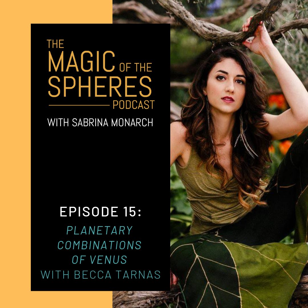 Magic of the Spheres Podcast – Becca Tarnas