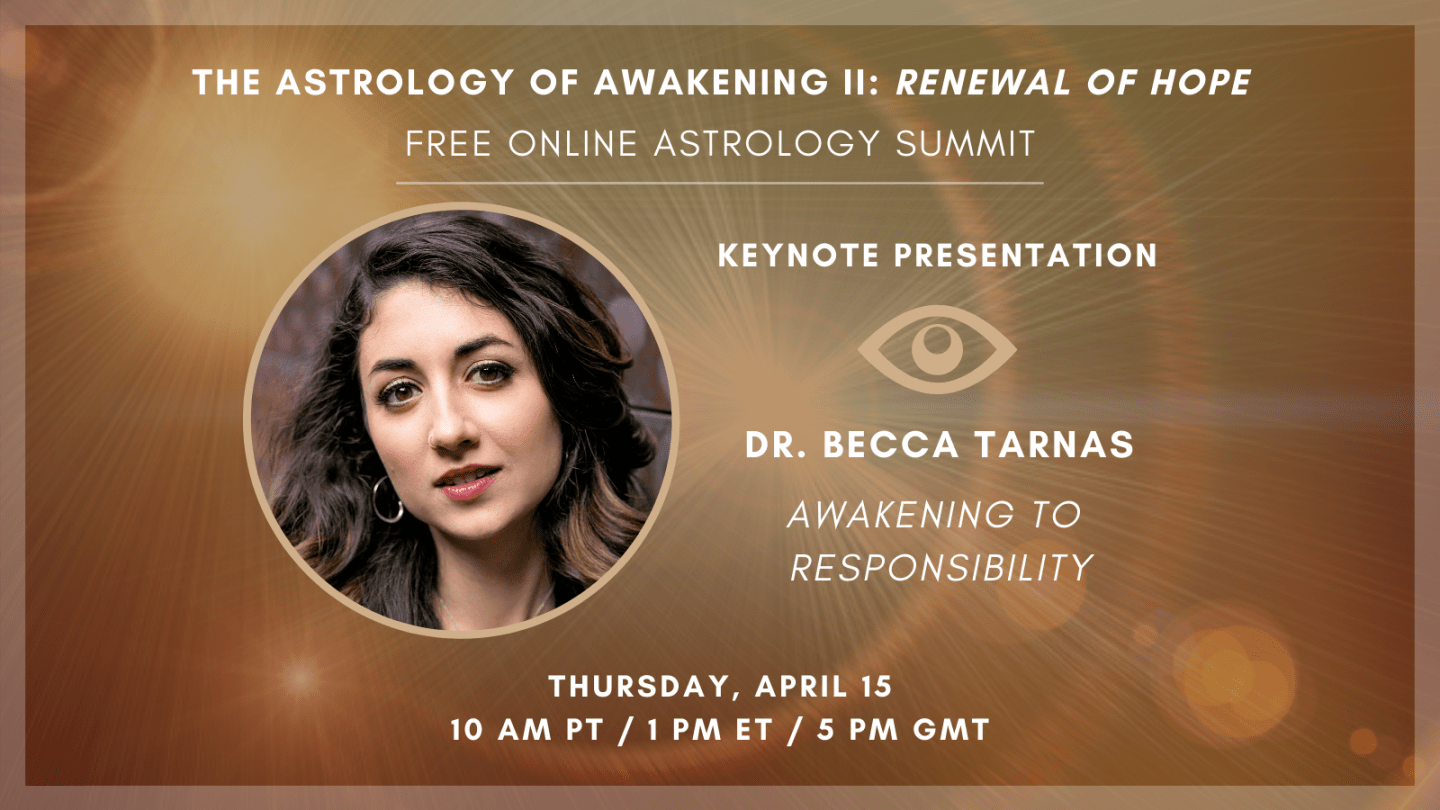 The Astrology of Awakening II: Renewal of Hope – Becca Tarnas